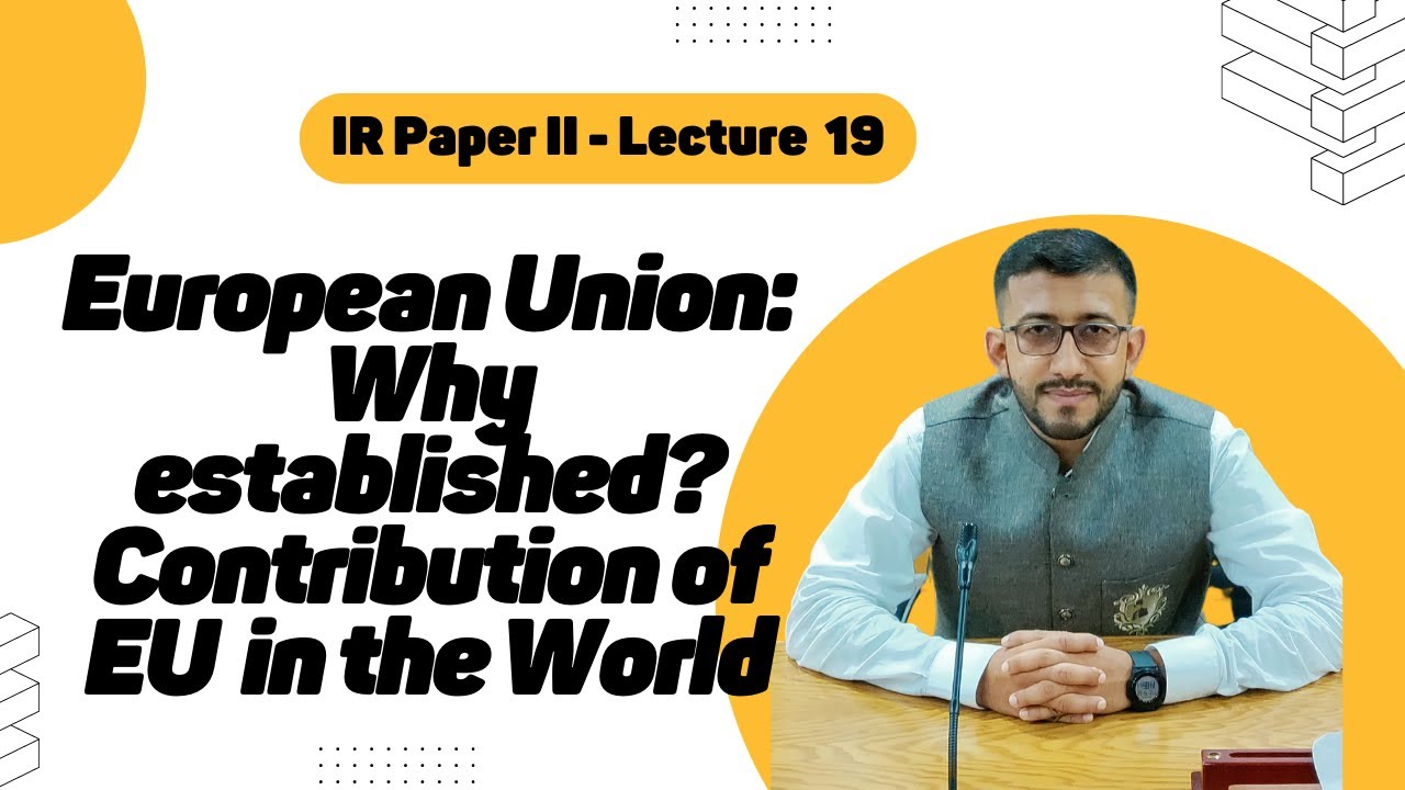 Europian Union in International Relations:Why EU established ...