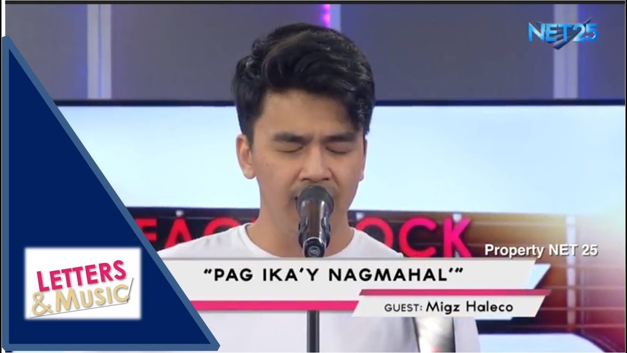 MIGZ HALECO - PAG IKA'Y NAGMAHAL (NET25 LETTERS AND MUSIC) - YouTube