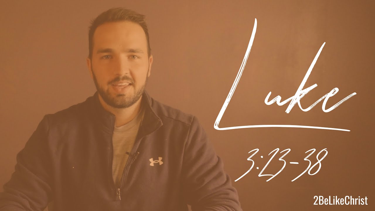 LUKE 3:23-38 - The Genealogy of Jesus - YouTube