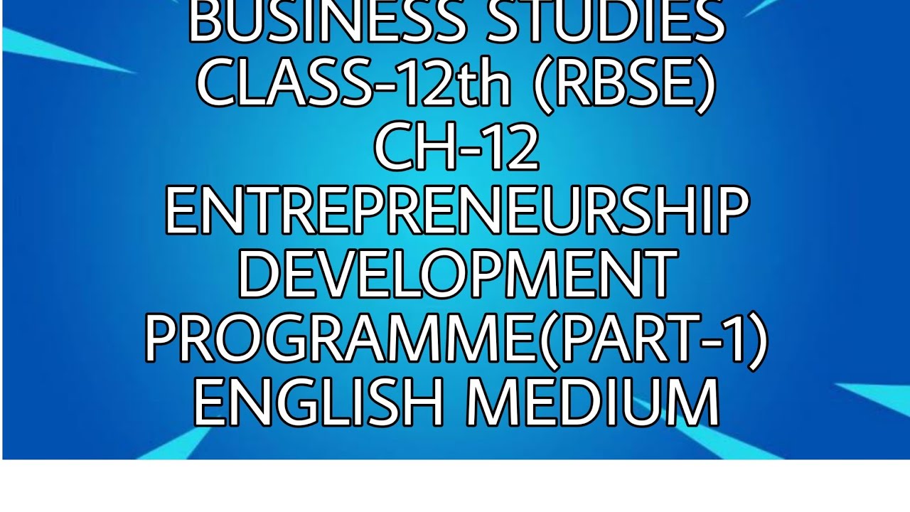 BUSINESS STUDIES|CLASS -12th RBSE| CH-12ENTREPRENEURSHIP DEVELOPMENT ...