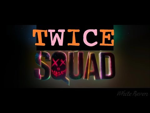 TWICE Suicide Squad Trailer