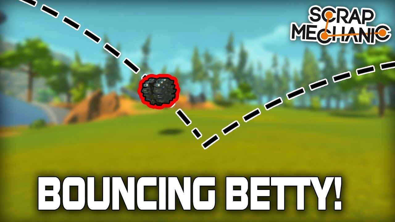 Random Bouncing Betty Explosives! (Scrap Mechanic #344) - YouTube