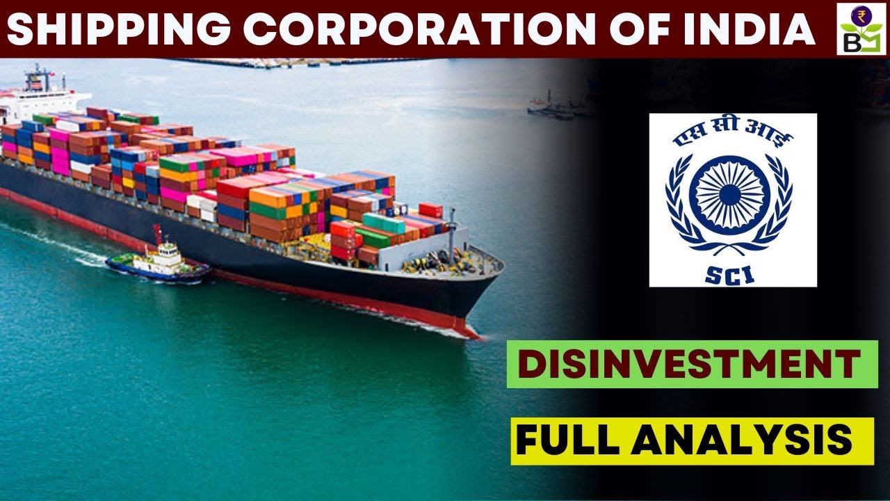 Shipping Corporation Of India Disinvestment Opportunity - SCI Demerger ...