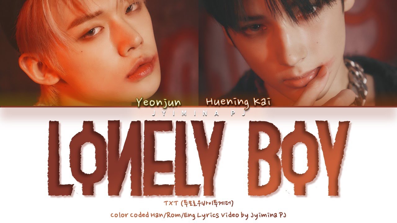 TXT (투모로우바이투게더) - 'Lonely Boy (네 번째 손가락 위 타투)' Lyrics (Color Coded_Han ...