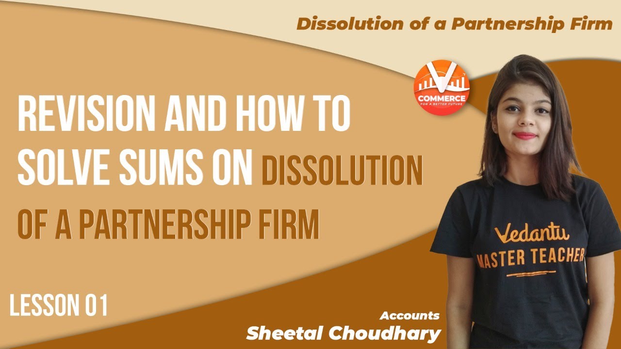 Dissolution of a Partnership Firm | Revision & How To Solve Sum on ...
