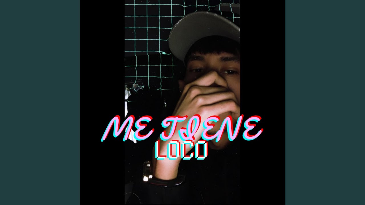 Me Tiene Loco remasterizada - YouTube