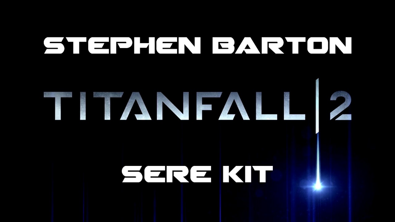 Stephan Barton - SERE Kit (Titanfall 2 Soundtrack) - YouTube