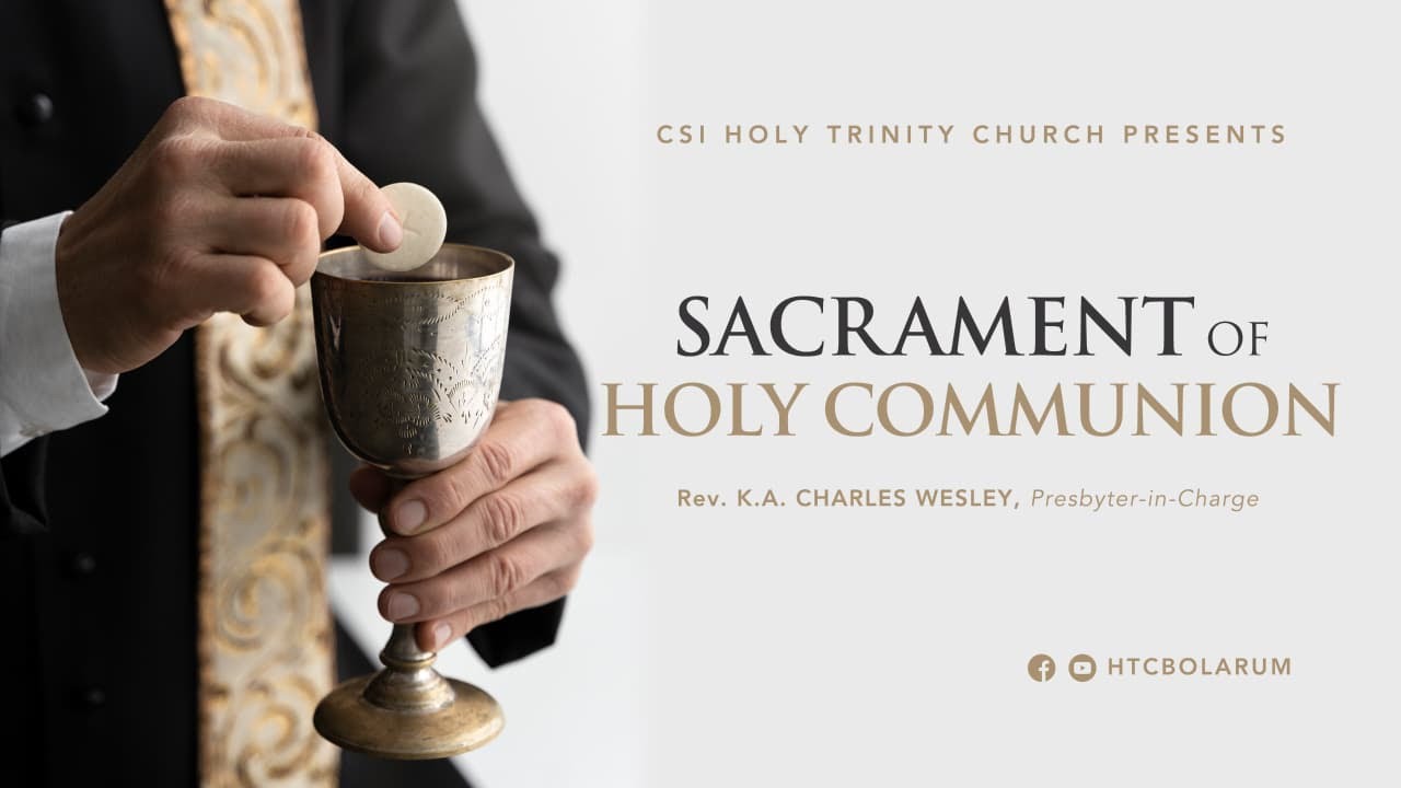 SACRAMENT OF HOLY COMMUNION | Sermon- English: Rev. K.A. CHARLES WESLEY ...