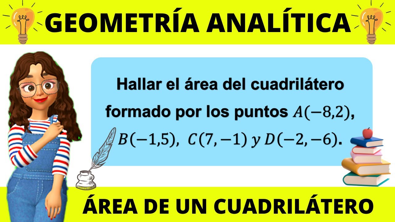ÁREA DE UN CUADRILÁTERO | GEOMETRÍA ANALÍTICA - YouTube