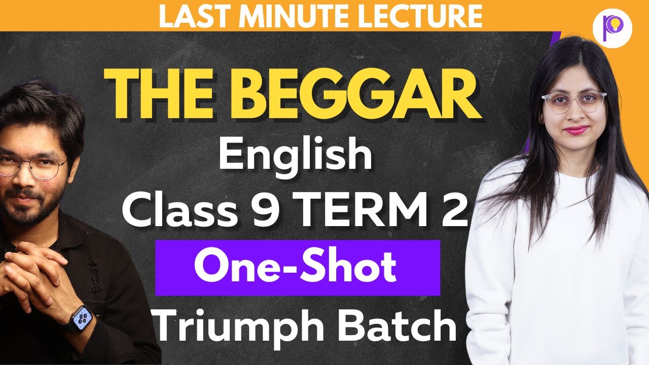 The Beggar Summary Class 9 Term 2 Explanation | Triumph Batch | English ...
