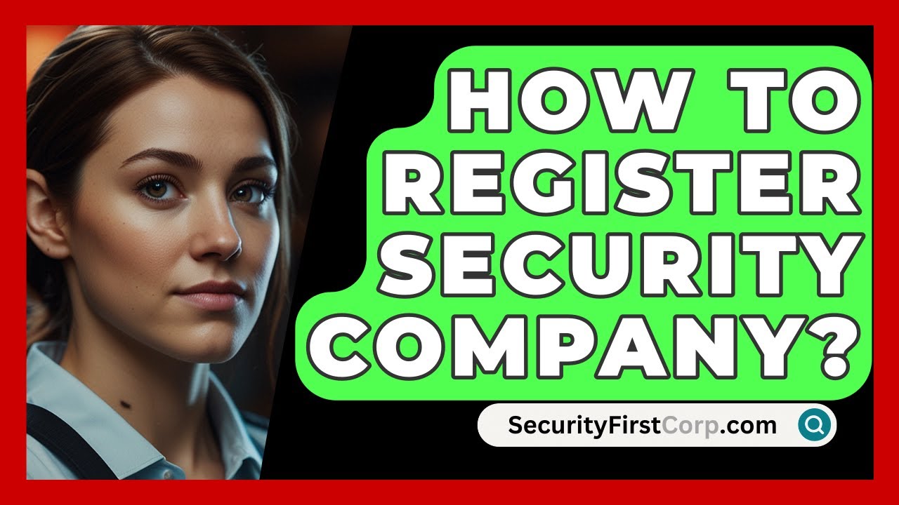 How To Register Security Company? - SecurityFirstCorp.com - YouTube
