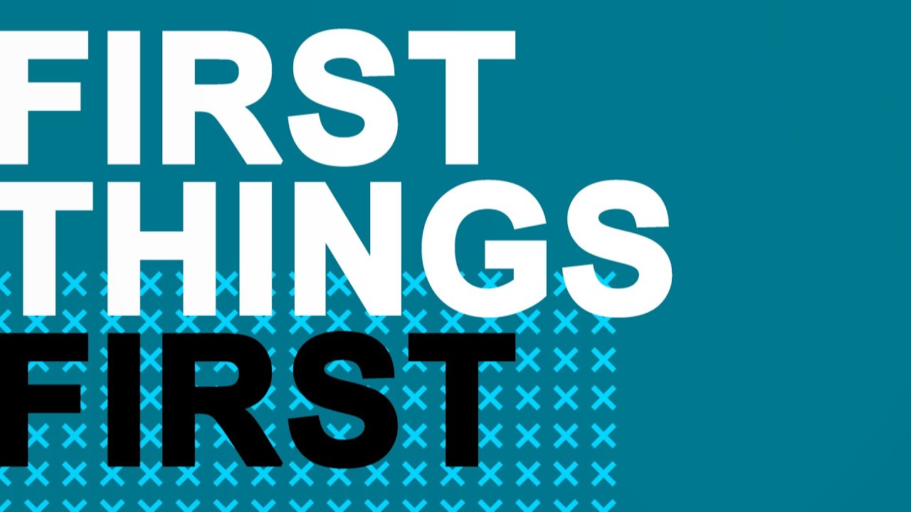 First Things First episode 25 - YouTube