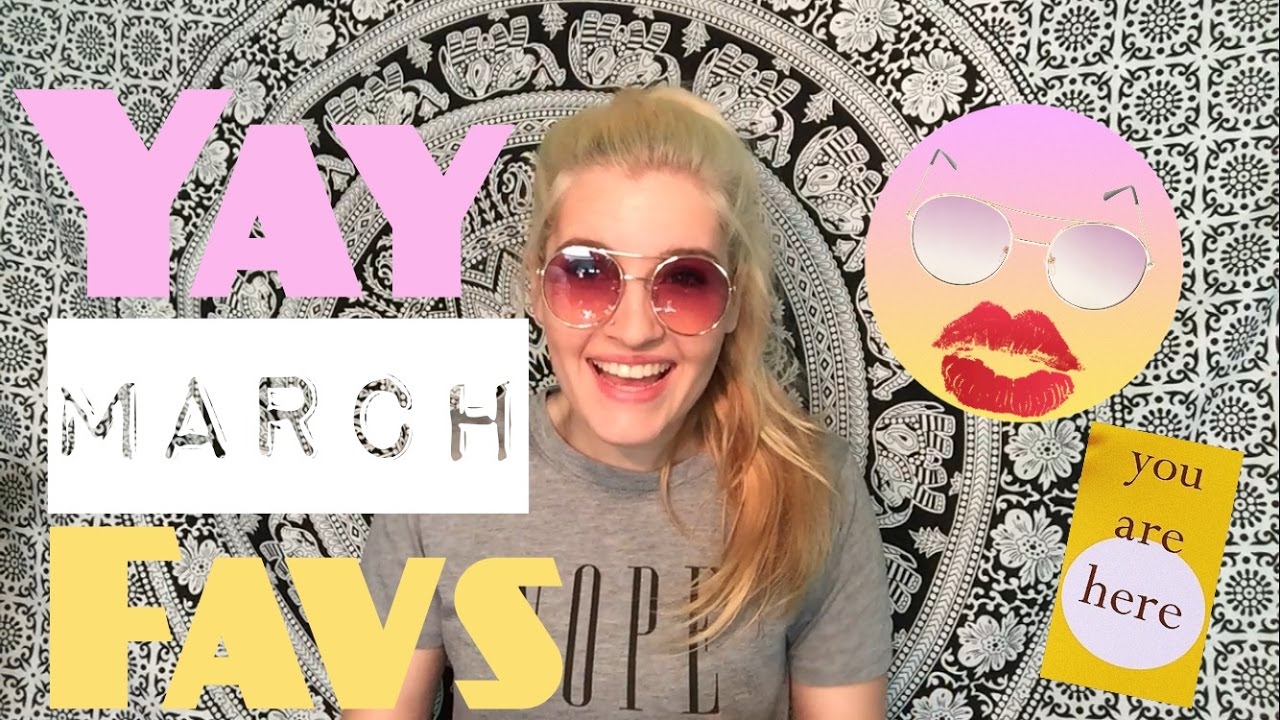 MY MARCH FAVORITES - YouTube