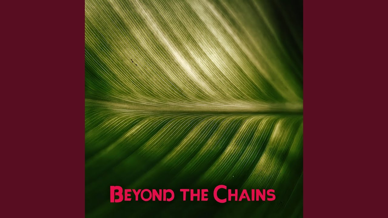 Beyond the Chains - YouTube