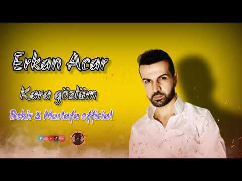 Erkan Acar Kara gözlüm 🌹
