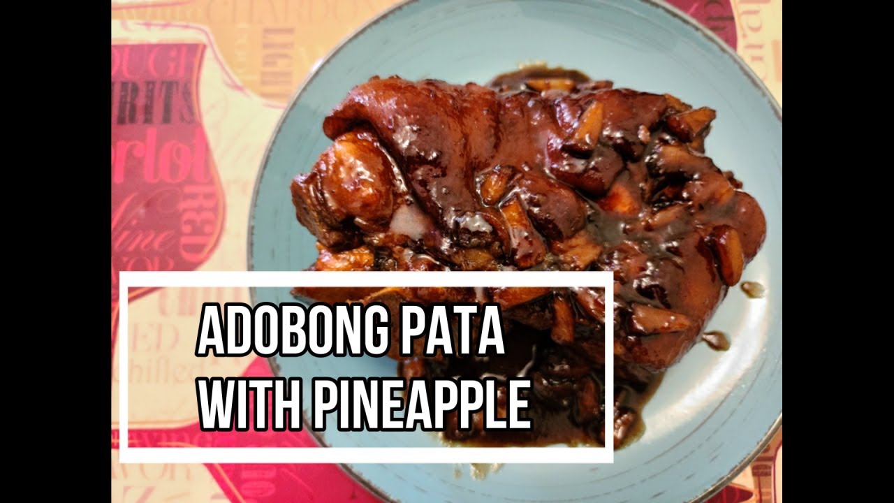 Adobong Pata with pineapple - YouTube