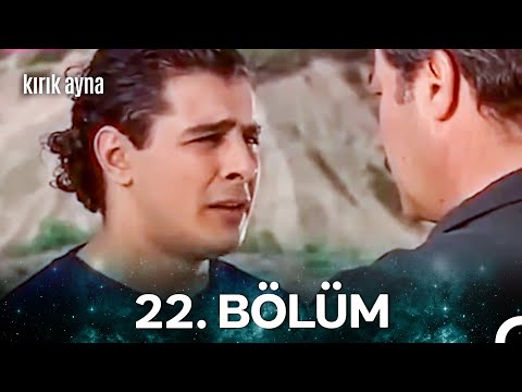 Kırık Ayna 22.Bölüm