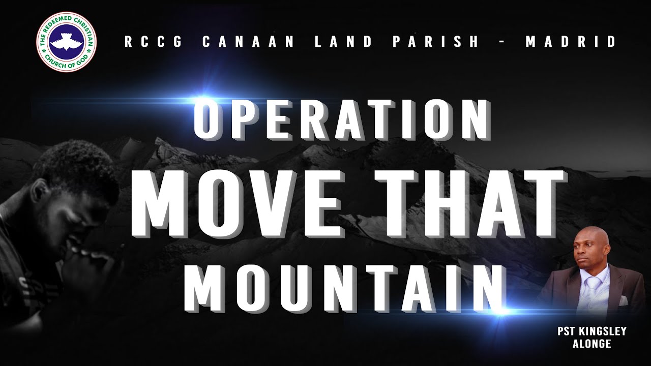 OPERATION MOVE THAT MOUNTAIN - PST KINGSLEY (FASTING AND PRAYERS) - YouTube
