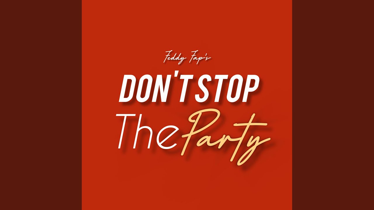 DON'T STOP THE PARTY - YouTube