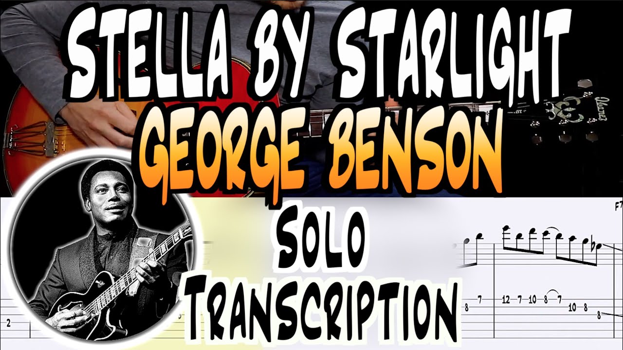 George Benson | Stella By Starlight | Solo Transcription | TABS ...