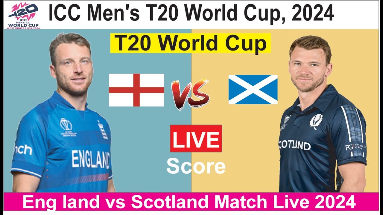 🔴Live Commentary: England vs Scotland ICC T20 World Cup 2024 | ENG vs ...
