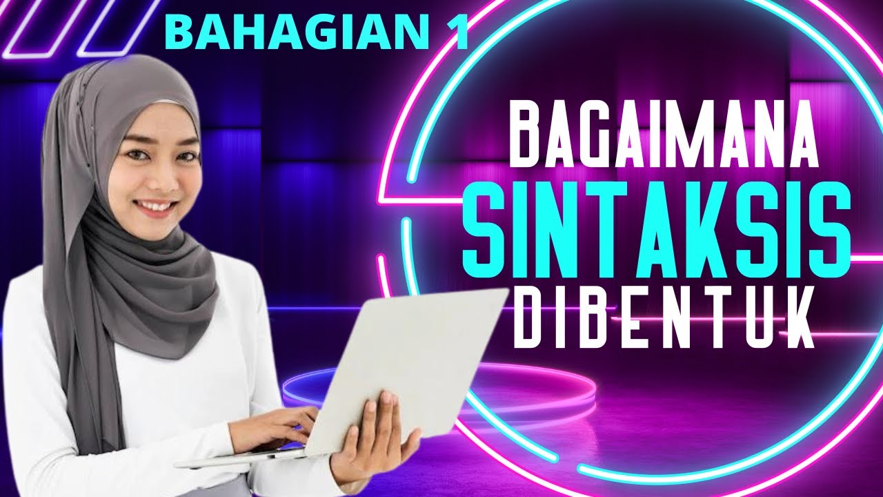 BAHAGIAN 1 : PROSES PEMBENTUKAN SINTAKSIS - YouTube