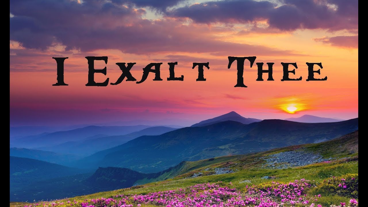 I Exalt Thee - Worship Song to the Lord - Nathan Leal - YouTube