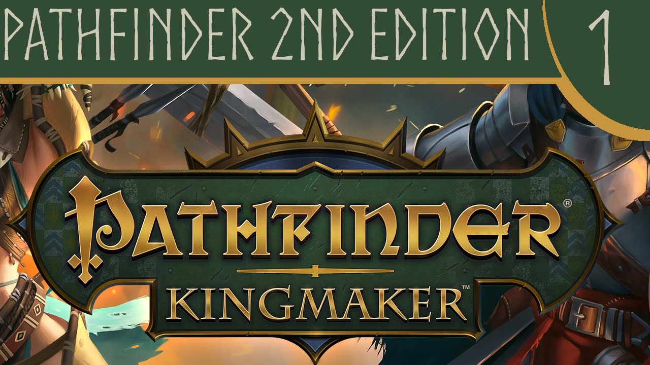 Pathfinder Kingmaker 2nd Edition Episode 1 - YouTube