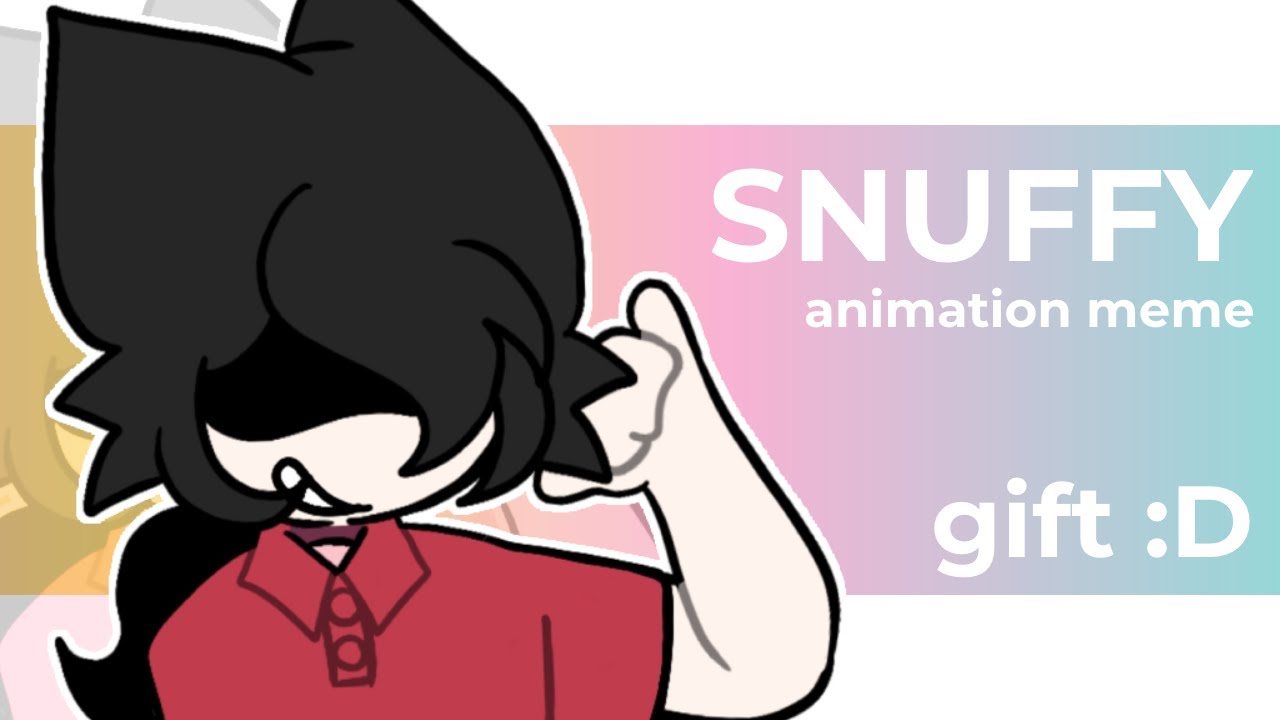 snuffy | animation meme | birthday gift for @frickering :D - YouTube