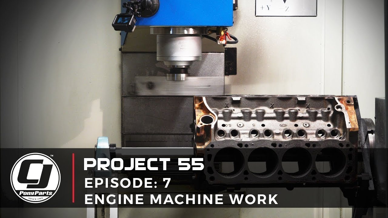 PROJECT 55 | Episode 7: Engine Machine Work - YouTube