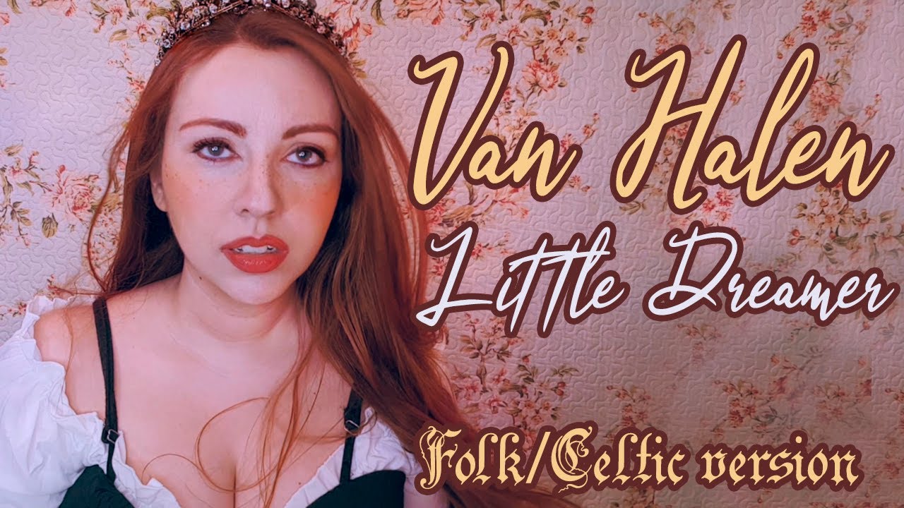 Little Dreamer (Van Halen - Folk/Celtic Cover) - Aline Happ - YouTube