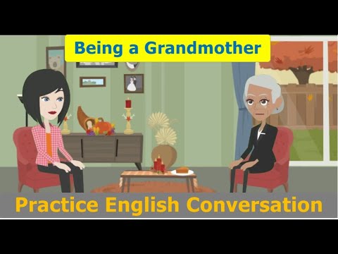 Improve English Speaking Skills ( Being a Grandmother) English ...