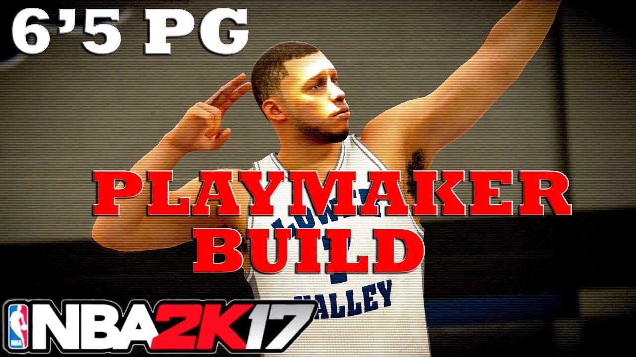 NBA 2K17 PG BUILD - 6'5 POINT GUARD PLAYMAKER (NBA 2K17 Gameplay) - YouTube