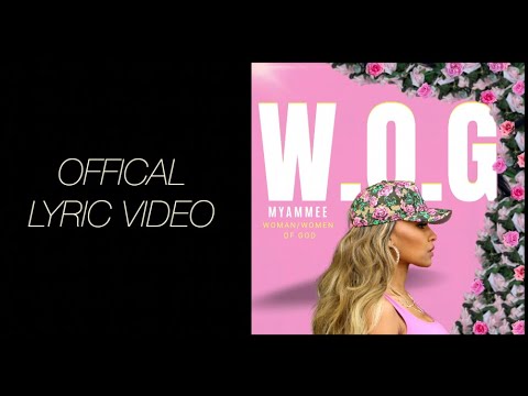 Myammee - W.O.G Woman/Women of God ( Official Lyric Video ) - YouTube
