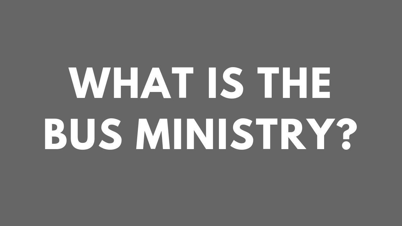 What is the Bus Ministry? - Fairhaven Baptist Church - YouTube