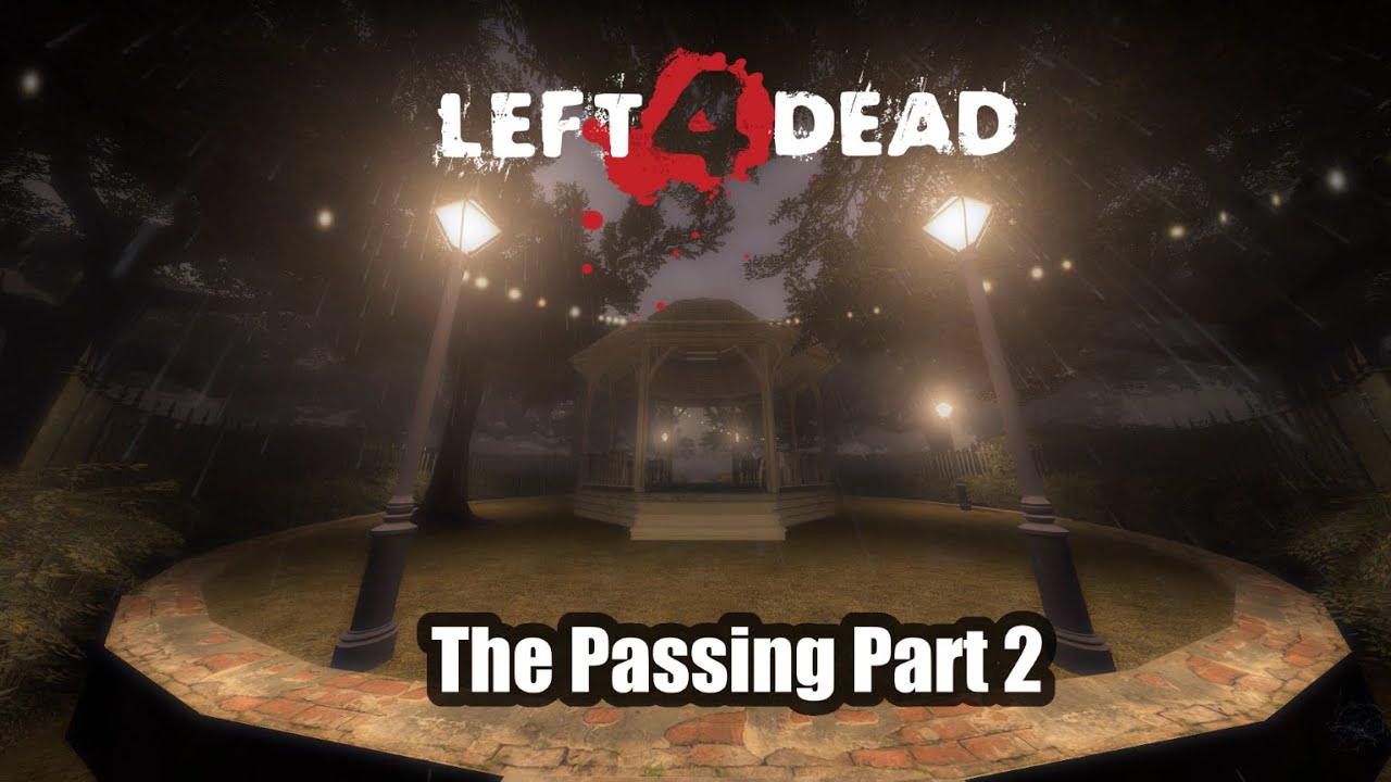 Left 4 Dead 2 With Friends: The Passing Part 2/2 - YouTube
