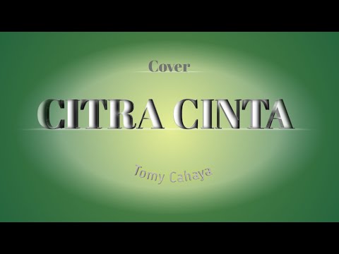 Citra Cinta - H.Roma Irama (cover) Tomy cahaya