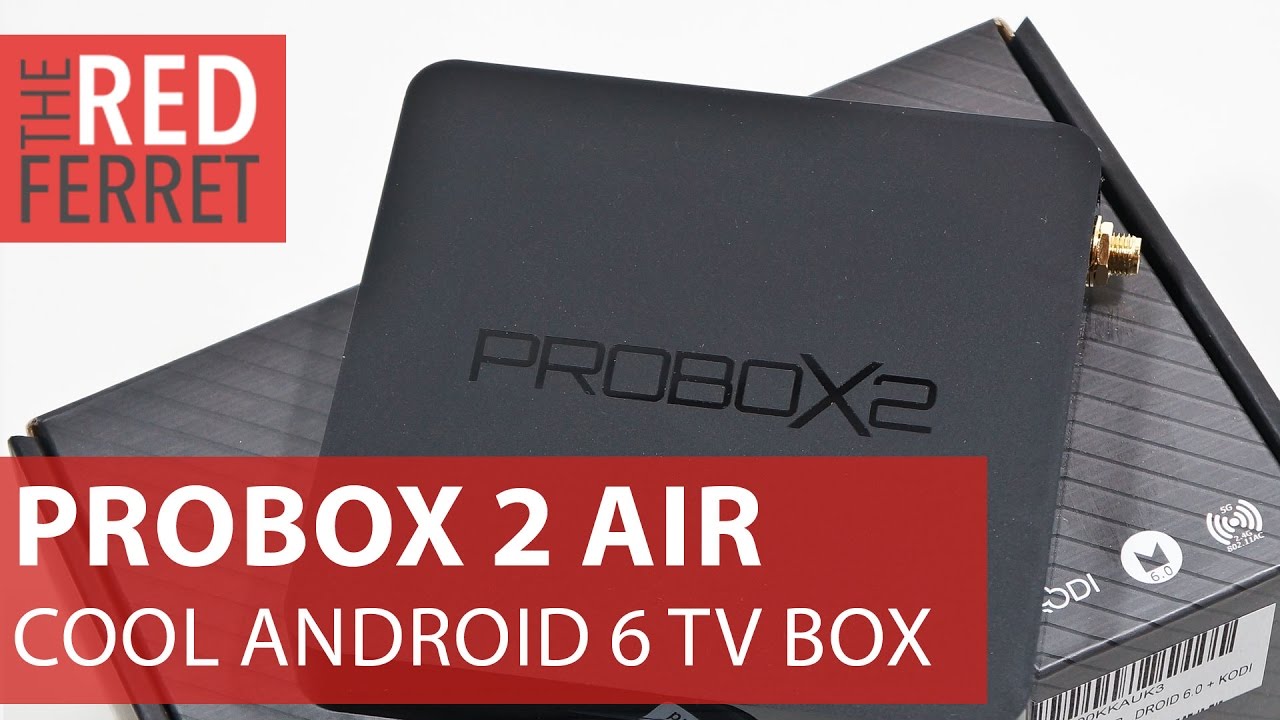 Probox 2 Air - great little performer of an Android 6 TV Box [Review ...