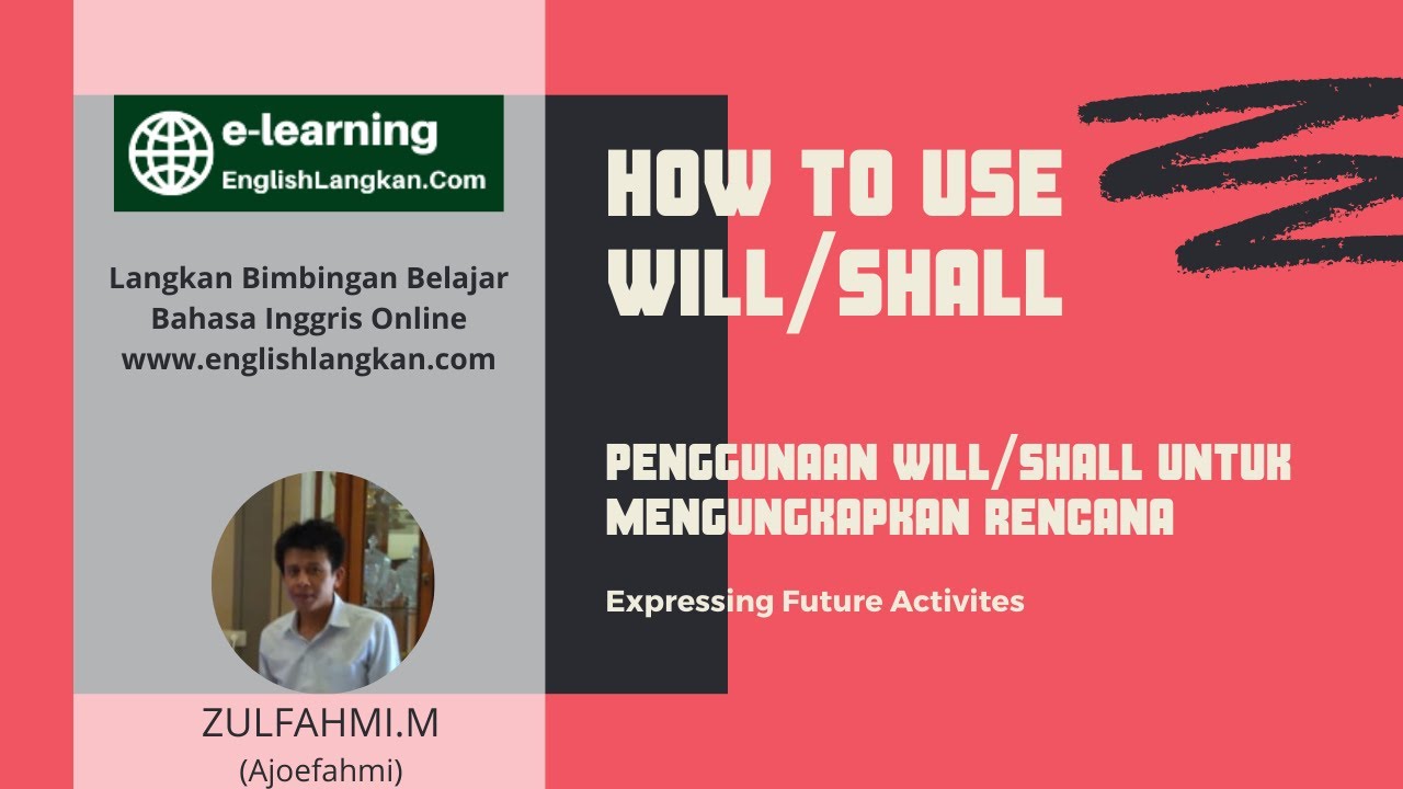 How to Use Will/Shall (Penggunaan Will/Shall untuk Mengungkapkan ...