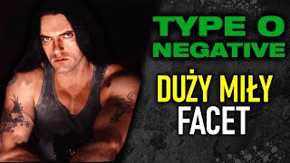 TYPE O NEGATIVE - PETER STEELE, CZYLI PROBLEMATYCZNY GENIUSZ?