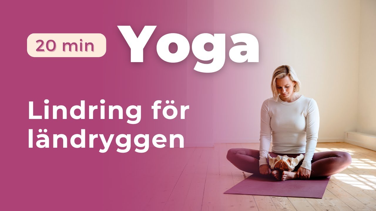 Yoga för ländrygg & svanskota - YouTube