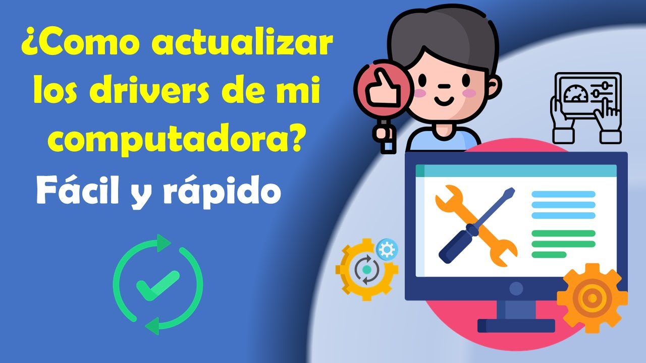 Como ACTUALIZAR los drivers de mi computadora FACIL Y RAPIDO - YouTube