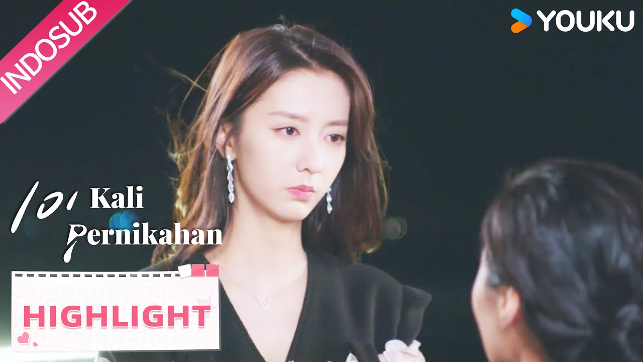 [Highlight]"101 Kali Pernikahan(101 Marriage)"EP16:Gu Lanshan ketemu Han Chengchi sedang mabuk ...