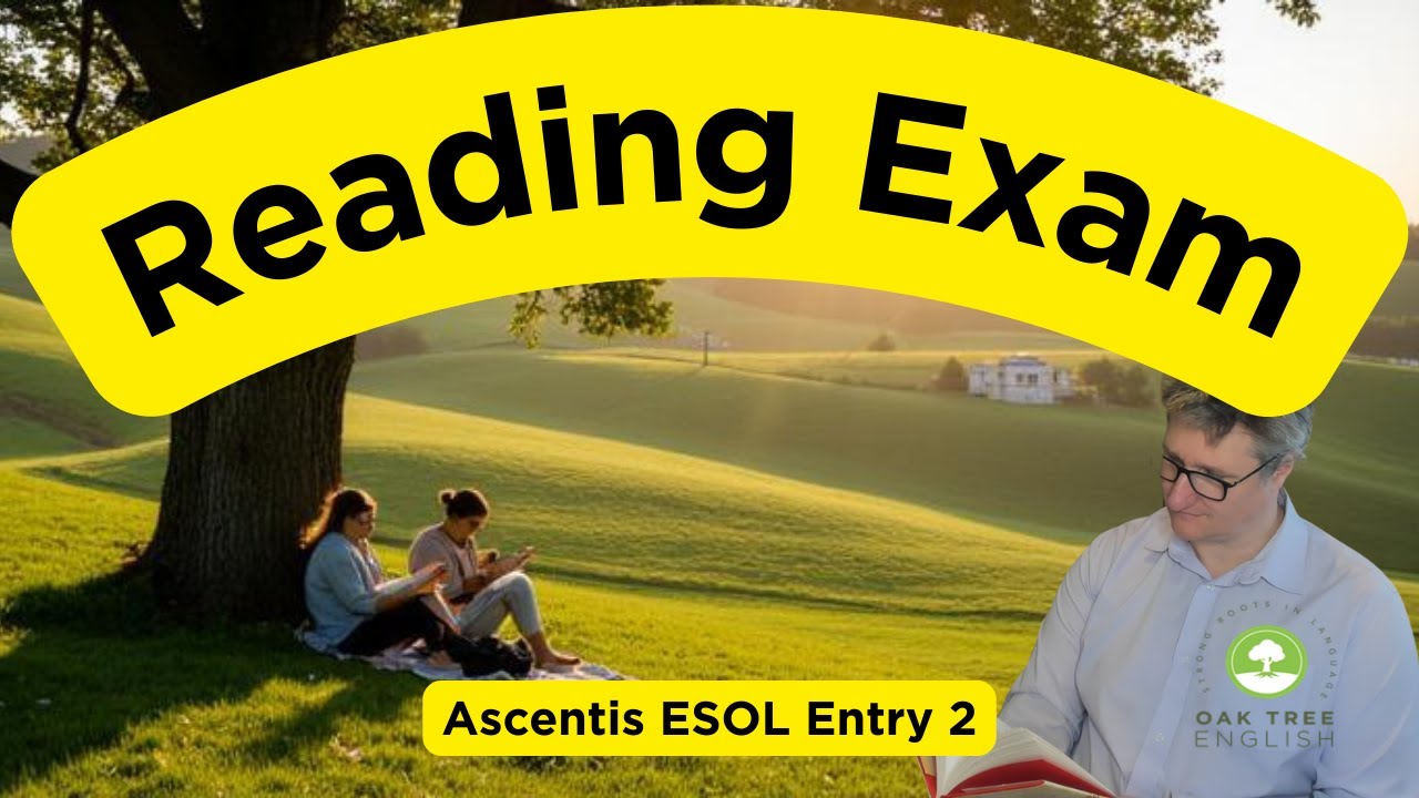ESOL Entry 2 Reading exam (Ascentis) - YouTube