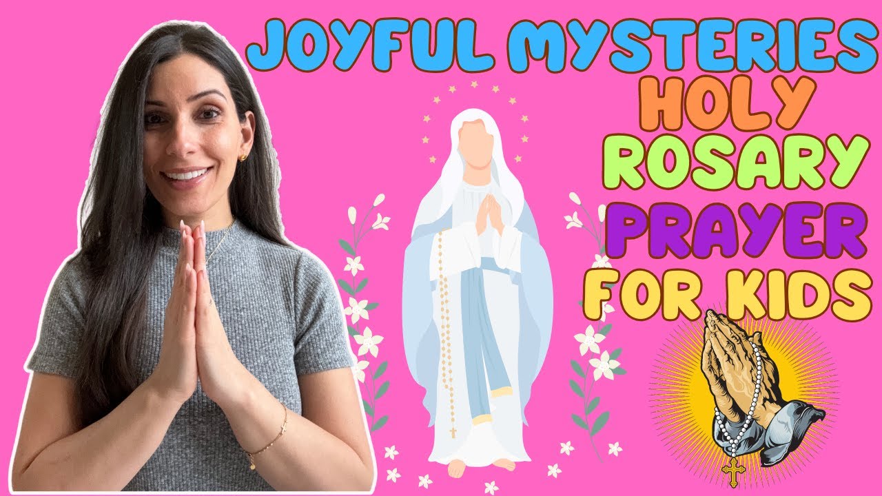 Holy Rosary Prayer For Kids | The Joyful Mysteries (Monday & Saturday ...