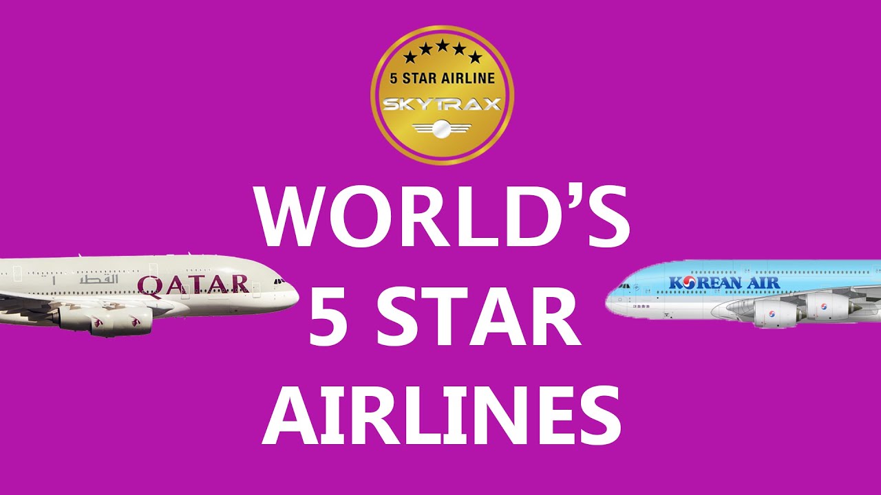 These Are the World's Only Five-Star Airlines I 2022 I Skytrax Awards ...