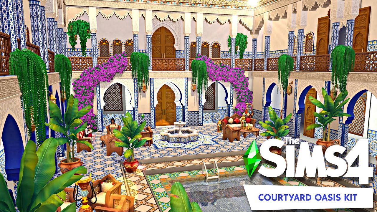 ☀️ COURTYARD OASIS KIT ☀️|| Moroccan Riad || The Sims 4 Speed Build ...