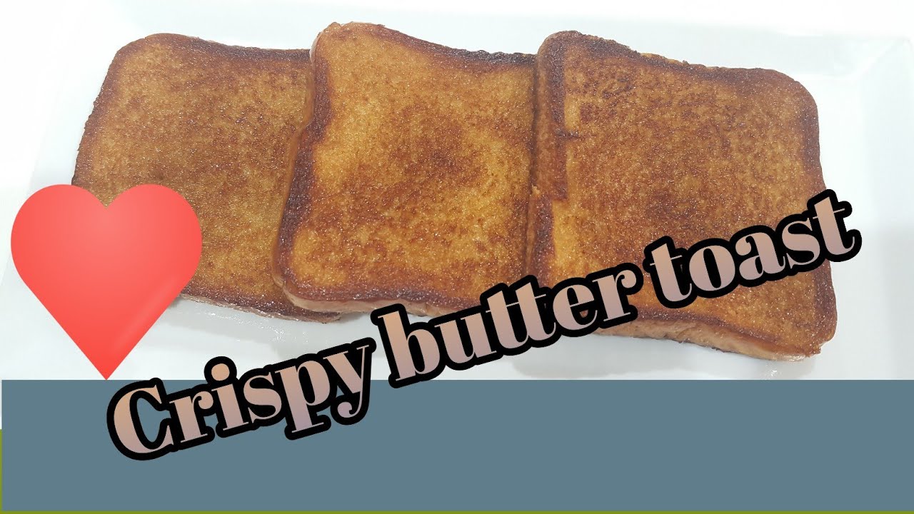 World famous crispy butter toast॥সকাল এর নাস্তায় মচমচে বাটার টোস্ট ...