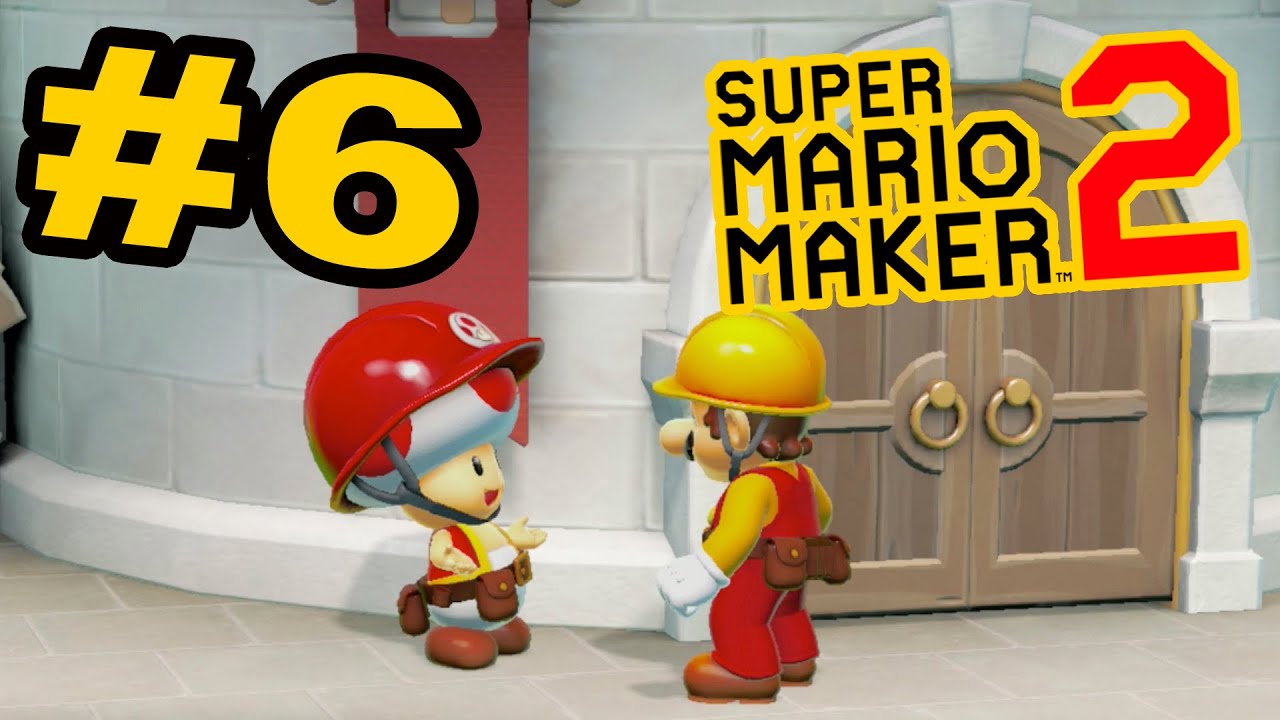 Super Mario Maker 2 Story Mode Walkthrough – Part 6 [Nintendo Switch ...