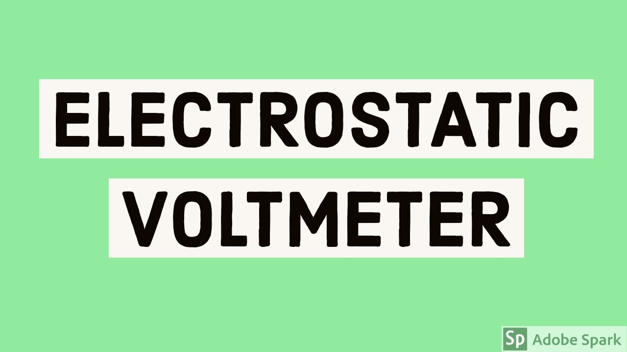 ELECTROSTATIC VOLTMETER_CONSTRUCTION & WORKING - YouTube